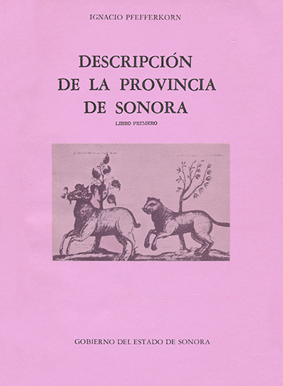 Descripción de la provincia de Sonora, libro primero – Redescubramos ...